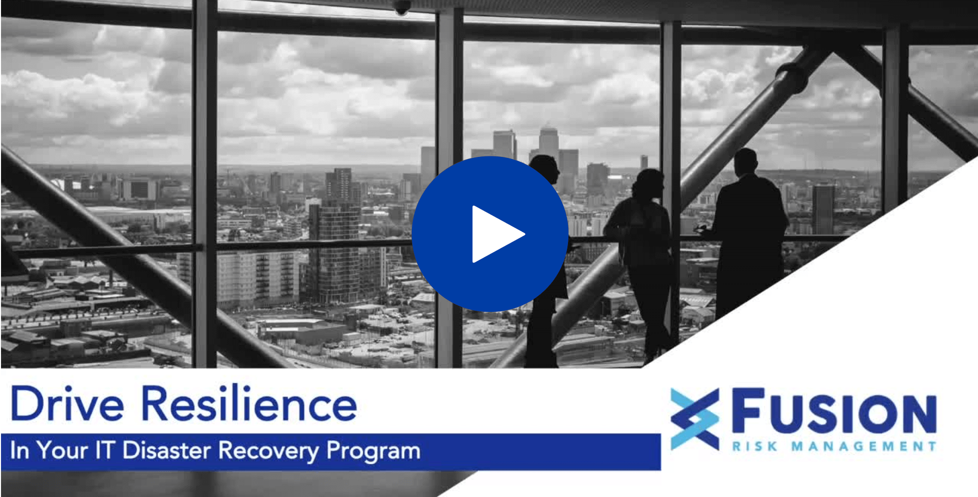 [Webinar] Drive Resilience in Your IT Disaster Recovery Program - Fusion